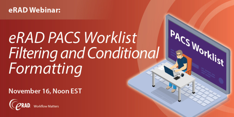 eRAD Webinars | Information to Improve Your Radiology Workflow